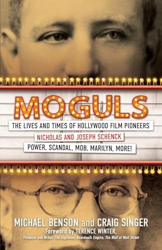 Moguls: The Lives and Times of Hollywood Film Pioneers Nicholas and ...