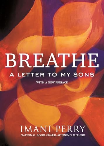 Breathe: A Letter to My Sons by Imani Perry - Book Outlet