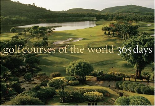 Golf Courses of the World: 365 Days by Robert Sidorsky - Book Outlet