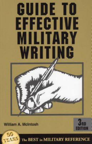 Guide to Effective Military Writing by William A. McIntosh - Book Outlet