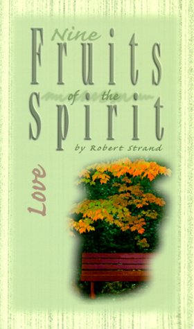 Love (Nine Fruits of the Spirit) by Robert Strand - Book Outlet