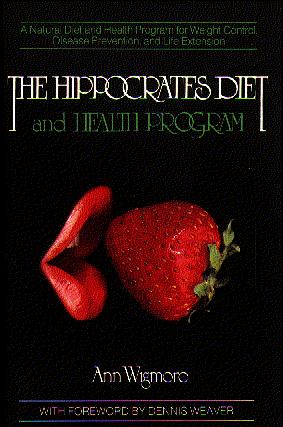 The Hippocrates Diet and Health Program by Ann Wigmore - Book Outlet