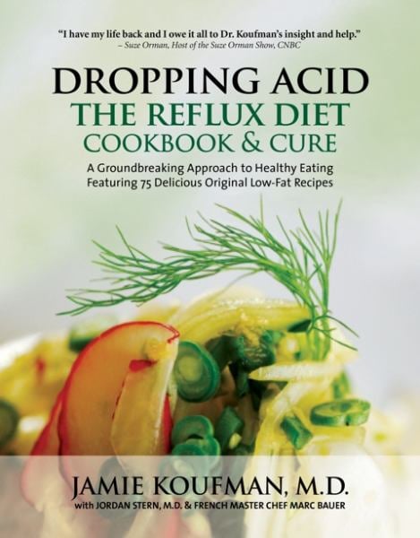 Dropping Acid: The Reflux Diet Cookbook & Cure by Jamie Koufman - Book ...