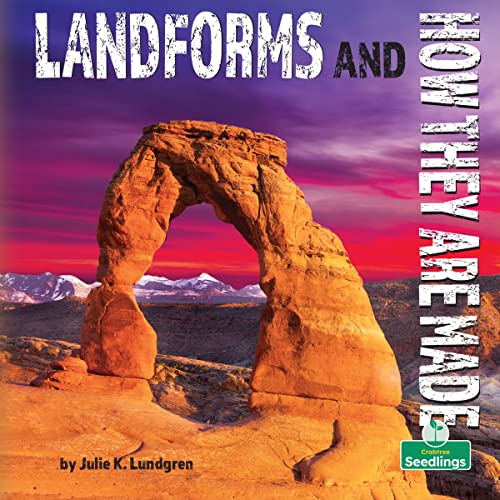 Landforms and How They Are Made (Incredible Changes on Earth) by Julie ...