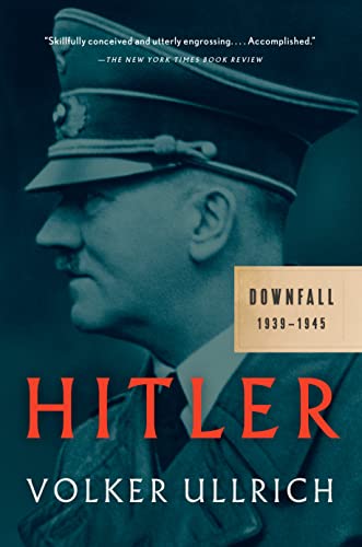 Hitler: Downfall: 1939-1945 by Volker Ullrich - Book Outlet