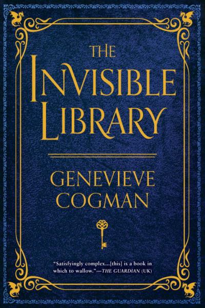 The Invisible Library by Genevieve Cogman - Book Outlet