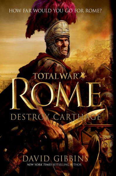 Total War Rome: Destroy Carthage by David Gibbins - Book Outlet