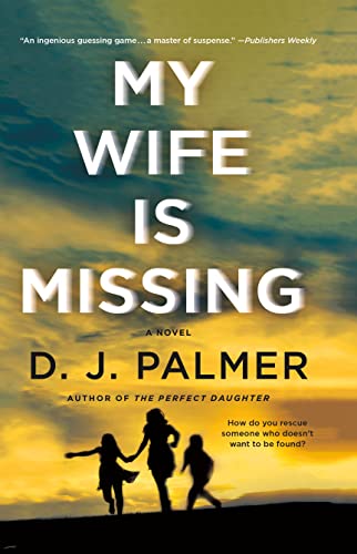 My Wife Is Missing by D. J. Palmer - Book Outlet