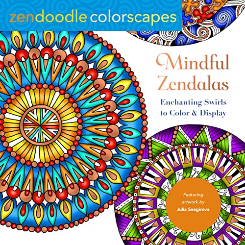 Mindful Zendalas: Enchanting Swirls to Color & Display (Zendoodle ...