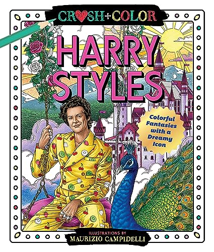 Harry Styles: Colorful Fantasies With a Dreamy Icon (Crush + Color) by ...