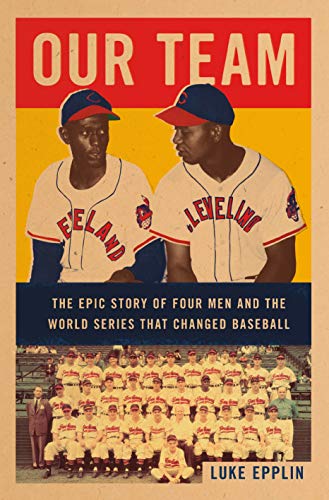 Our Team: The Epic Story of Four Men and the World Series That Changed ...