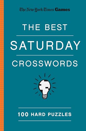 The Best Saturday Crosswords: 100 Hard Puzzles (The New York Times ...