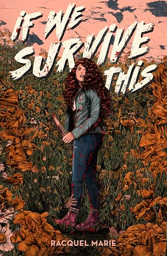 If We Survive This by Racquel Marie - Book Outlet