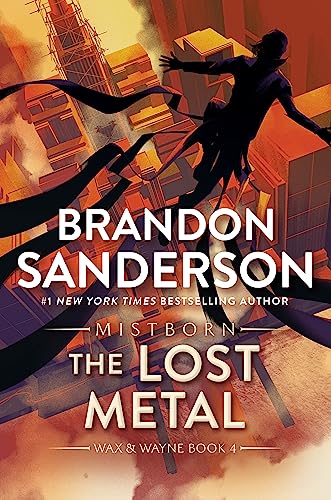 The Lost Metal (Mistborn: Wax and Wayne, Bk. 4) by Brandon Sanderson ...
