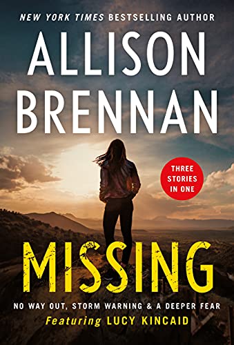 Missing: 3-in-1 Stories (No Way Out/Storm Warning/A Deeper Fear) by Allison Brennan - Book Outlet