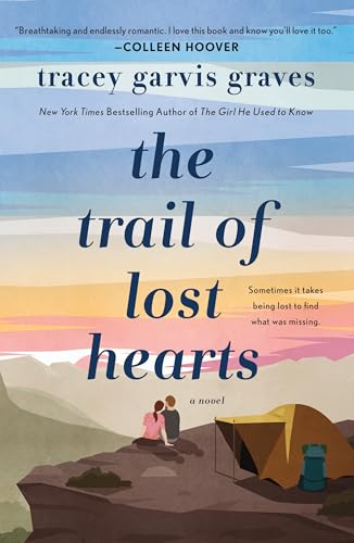 The Trail of Lost Hearts by Tracey Garvis Graves - Book Outlet