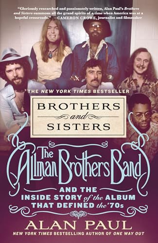 Brothers and Sisters: The Allman Brothers Band and the Inside Story of ...