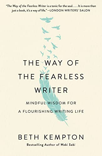 The Way of the Fearless Writer: Mindful Wisdom for a Flourishing ...