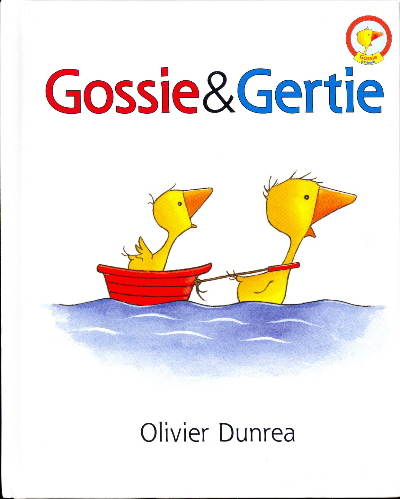 Gossie and Gertie (Gossie and Friends) by Olivier Dunrea - Book Outlet