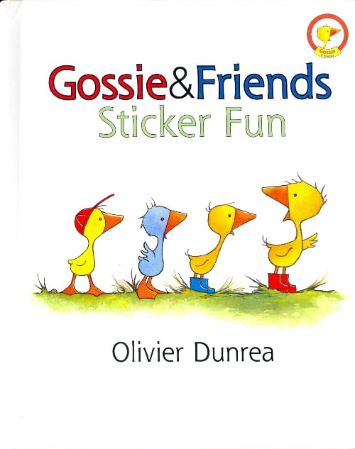 Gossie and Friends Sticker Fun (Gossie and Friends) by Olivier Dunrea ...