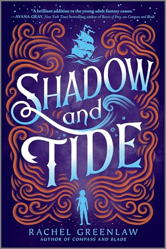 Shadow and Tide (Compass and Blade, Bk. 2) by Rachel Greenlaw - Book Outlet