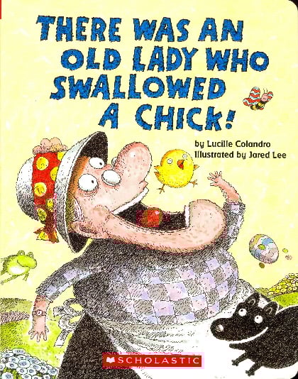 There Was An Old Lady Who Swallowed A Chick! by Lucille Colandro - Book ...