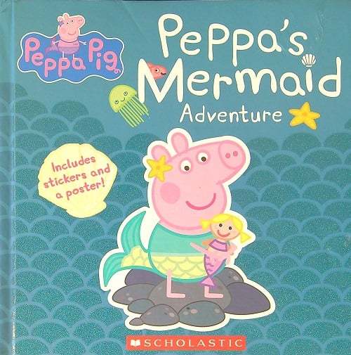 Peppa's Mermaid Adventure (Peppa Pig) by Scholastic - Book Outlet