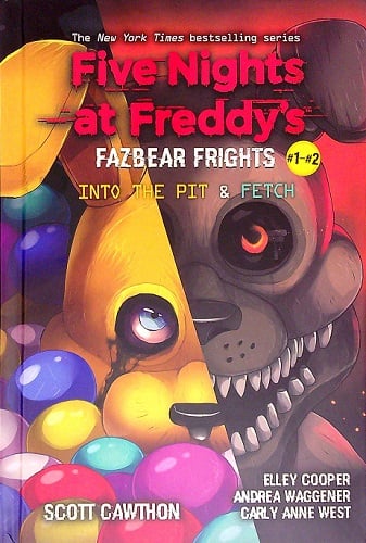 Into the Pit/Fetch (Five Nights at Freddy's: Fazbear Frights, Bks. 1-2 ...