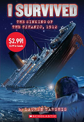 The Sinking of the Titanic, 1912 (I Survived, Bk. 1) by Lauren Tarshis ...