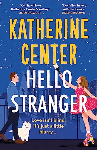 Hello Stranger by Katherine Center - Book Outlet