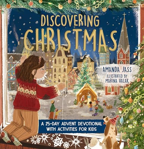 Discovering Christmas: A 25-Day Advent Devotional With Activities for ...