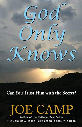 God Only Knows: Can You Trust Him With The Secret? by Joe Camp - Book ...