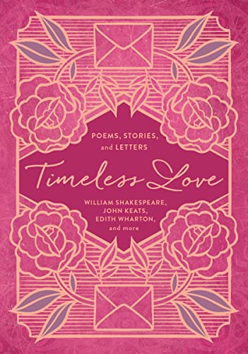 Timeless Love: Poems, Stories, and Letters by William Shakespeare ...