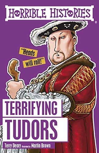 Terrifying Tudors (Horrible Histories) by Terry Deary - Book Outlet