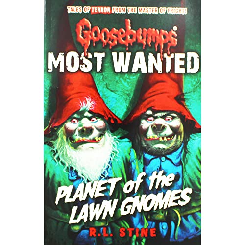 Planet Of The Lawn Gnomes Goosebumps Most Wanted Bk 1 By R L