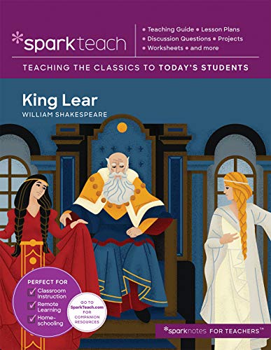 King Lear (Sparkteach: Teaching the Classics to Today's Students)