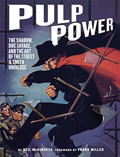 Pulp Power: The Shadow, Doc Savage, and the Art of the Street & Smith ...