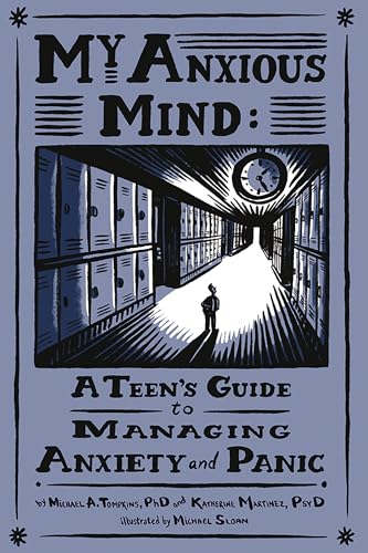 My Anxious Mind: A Teen's Guide to Managing Anxiety and Panic by ...