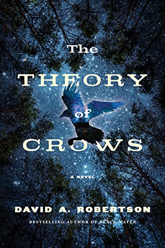 The Theory of Crows by David A. Robertson - Book Outlet