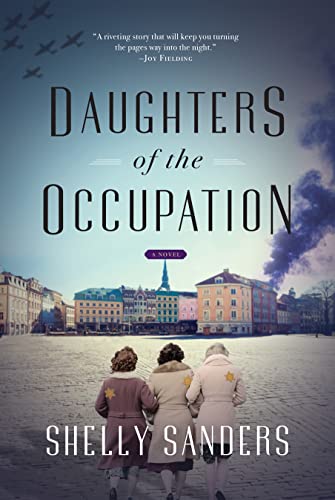 Daughters of the Occupation by Shelly Sanders - Book Outlet