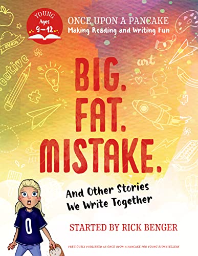 Big. Fat. Mistake. and Other Stories We Write Together (Once Upon a ...