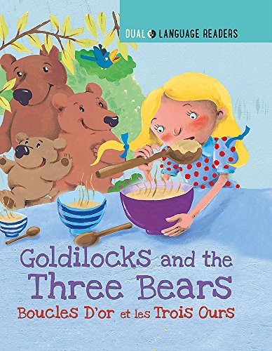 Goldilocks and the Three Bears/Boucles d'Or et les Trois Ours (Dual ...