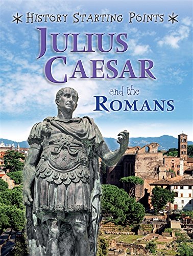 Julius Caesar and the Romans (History Starting Points) by David Gill ...