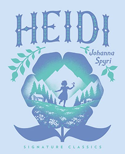 Heidi (Signature Classics) by Johanna Spyri - Book Outlet