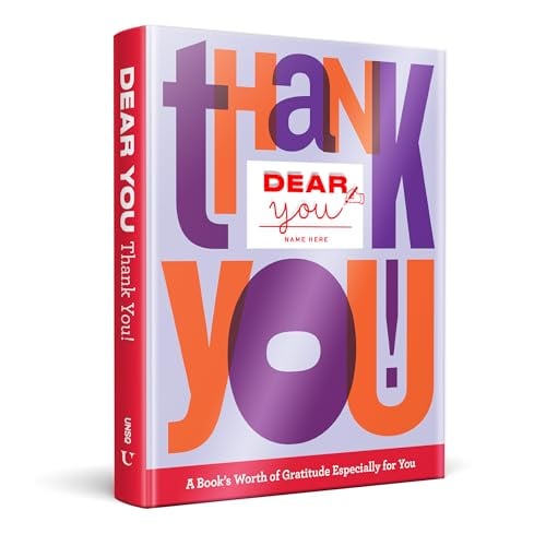 Thank You!: A Book’s Worth of Gratitude Especially for You (Dear You ...