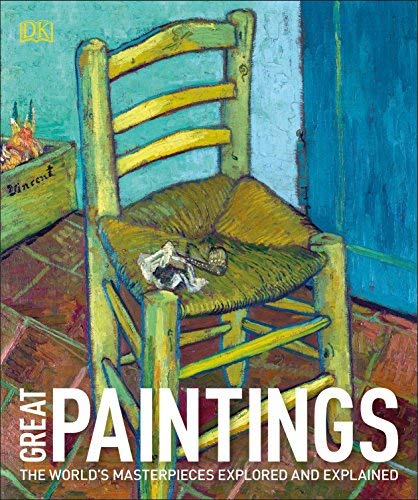 Great Paintings: The World's Masterpieces Explored and Explained by DK ...