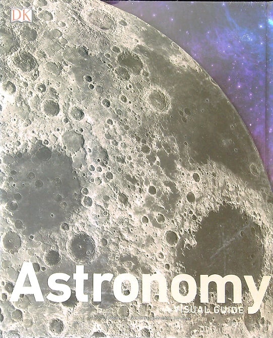 Astronomy: A Visual Guide by DK Publishing - Book Outlet