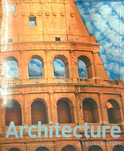 Architecture: A Visual History by Jonathan Glancey - Book Outlet