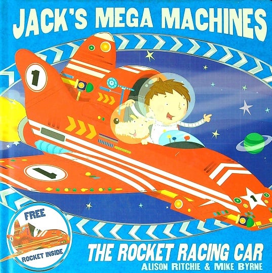 The Rocket Racing Car (Jack's Mega Machines) by Alison Ritchie - Book ...