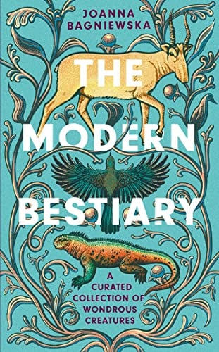 The Modern Bestiary: A Curated Collection of Wondrous Creatures by ...